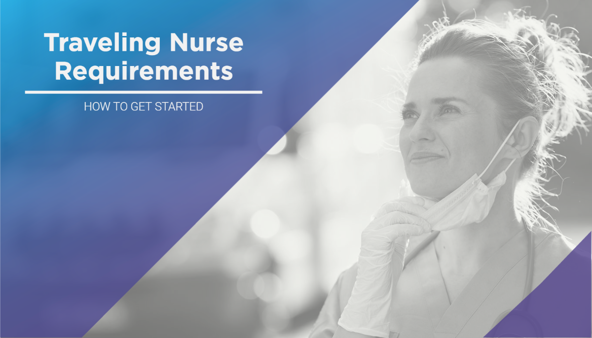 How to Become a Travel Nurse: Steps & Requirements